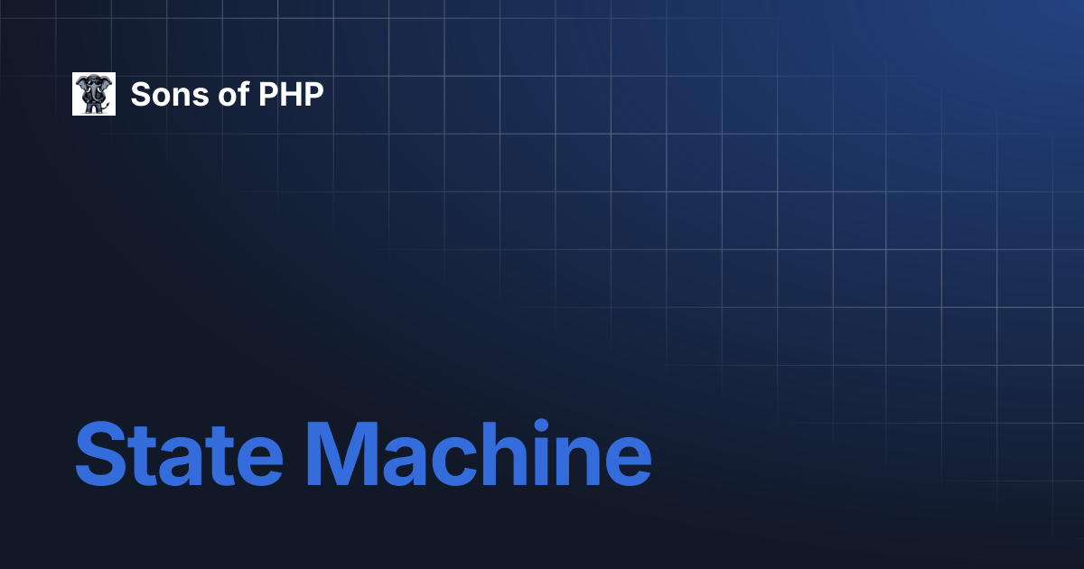 State Machine | Sons of PHP